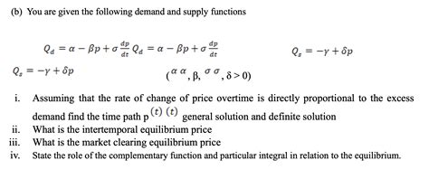 Solved B You Are Given The Following Demand And Supply Chegg