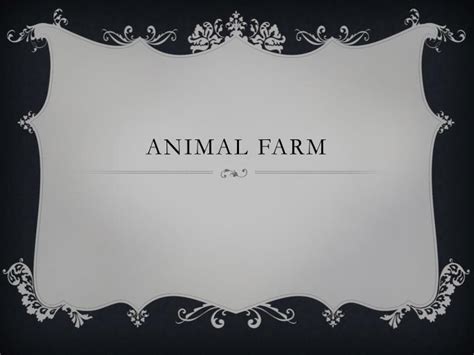 Ppt Animal Farm Powerpoint Presentation Free Download Id2060539