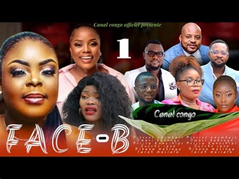 Face B Pisode Nouveau Film Congolais Youtube