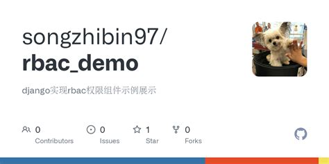 GitHub songzhibin97 rbac demo django实现rbac权限组件示例展示
