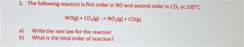 Solved 1 The Following Reaction Is First Order In NO And Chegg Com