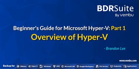 Beginners Guide For Microsoft Hyper V Overview Of Hyper V Part 1
