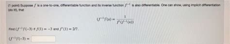 solved 1 point supposef is a one to one differentiable