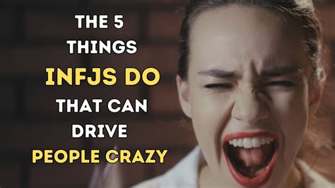 The 5 Things Infjs Do That Can Drive People Crazy Youtube