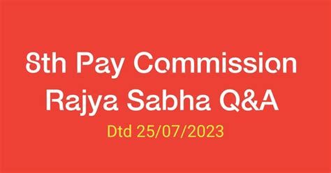 8th Pay Commission 8th Cpc Latest News Rajya Sabha Question Answer
