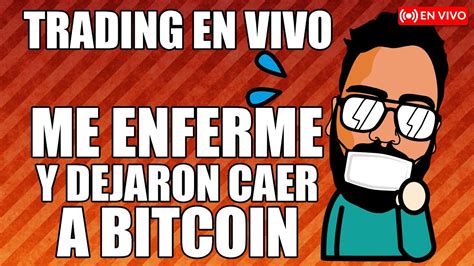 Bitcoin En Rojo Noticias Trading En Vivo Youtube