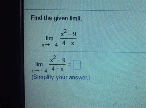solved find the given limit lim lim simplify your answer