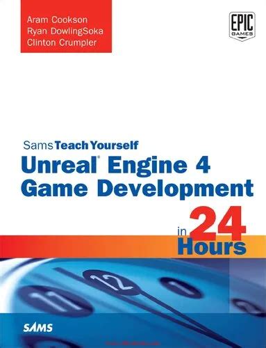 Unreal Engine Game Development In Hours Sams Teach