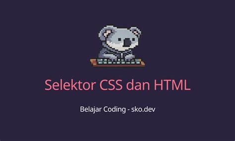 Selektor Css Dan Html