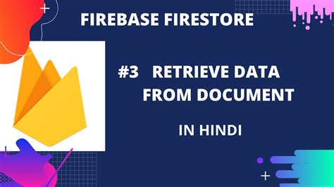 Firebase Firestore 3 Retrieve Data From Document In Cloud Firestore In Hindi Youtube