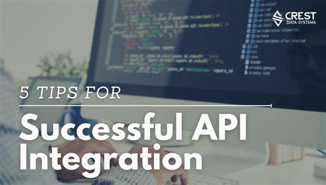 5 Tips For A Successful API Integration Crest Data Systems