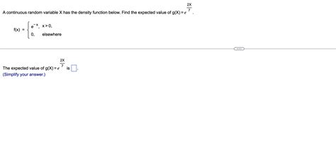 Solved A Continuous Random Variable X Has The Density Chegg Com