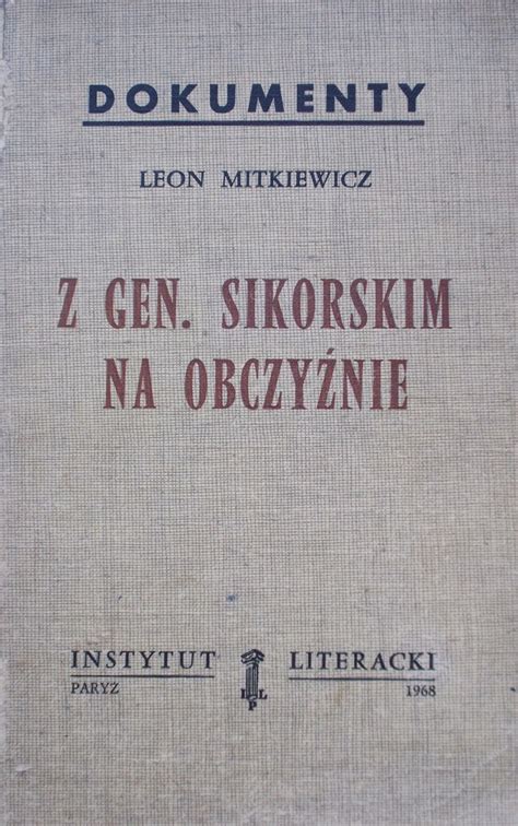 Z gen Sikorskim na obczyźnie Leon Mitkiewicz oficjalne archiwum Allegro