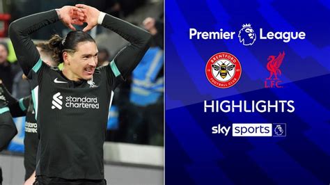 Brentford 0 2 Liverpool Premier League Highlights Football News