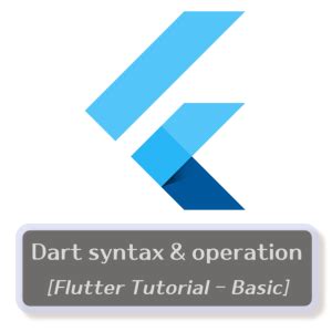 (Flutter-Tutorial Basic) Essential Understanding of Dart’s Syntax and Operations Explained | by ...