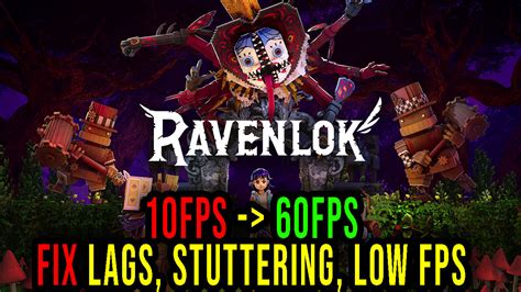 Ravenlock Lags Stuttering Issues And Low Fps Fix It Games Manuals