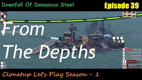 From The Depths S1 E39 Damascus Steel Youtube