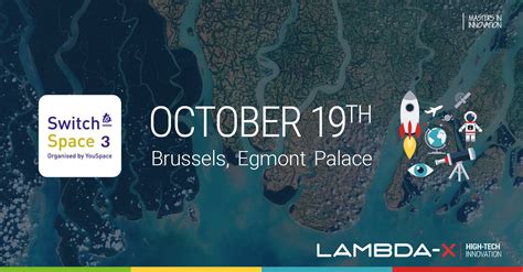 Switch To Space 2022 Lambda X Verhaert High Tech