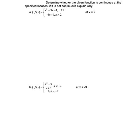 Solved Determine Whether The Given Function Is Continuous At Chegg Com