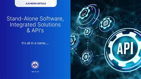 Stand Alone Software Integrated Solutions And Apis