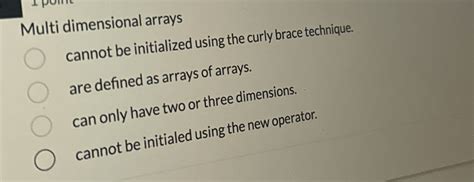 Solved Multi Dimensional Arrayscannot Be Initialized Using Chegg