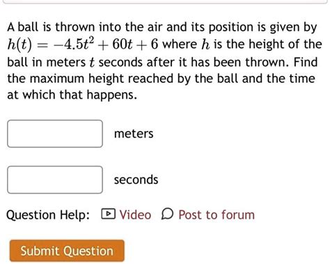 A Ball Is Thrown Into The Air And Its Position Is Given By Ht 45t