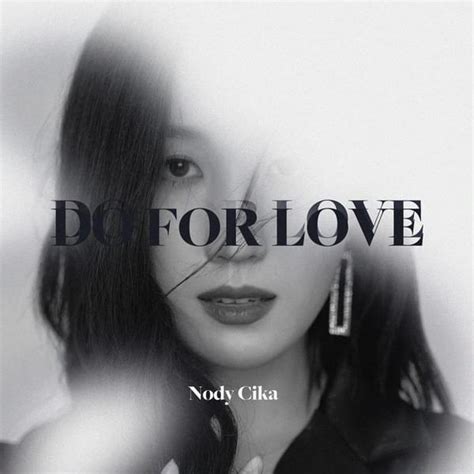Nody Cika 노디시카 Do For Love Lyrics Genius Lyrics