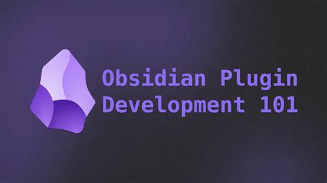 Obsidian Plugin Development 101 YouTube
