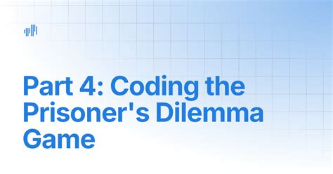 Part 4 Coding The Prisoners Dilemma Game Empirica V2 Docs