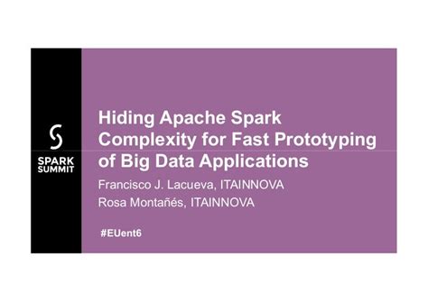 Hiding Apache Spark Complexity For Fast Prototyping Of Big Data Appli