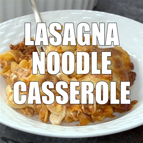 Lasagna Noodle Casserole Read Lasagna