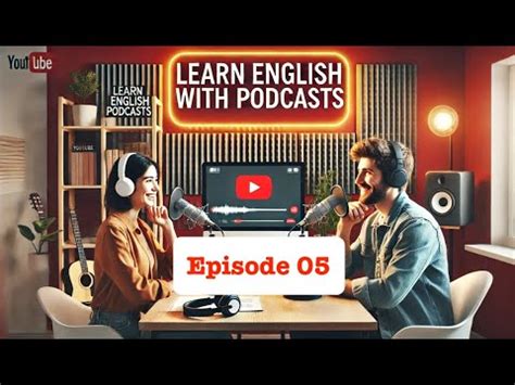 Learn English fast and easily with conversation podcasts | episode 05 - YouTube