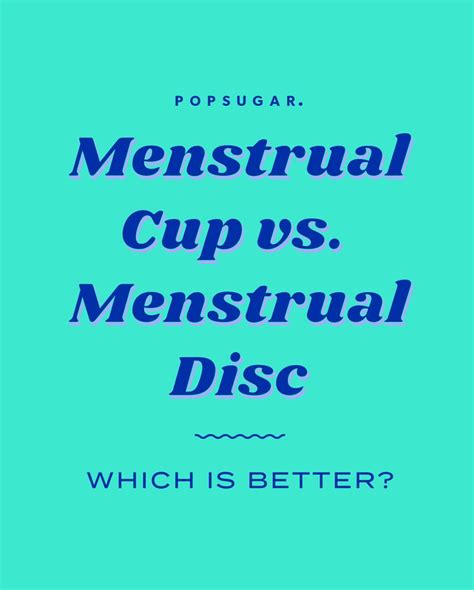 Menstrual Cup Vs Menstrual Disc Why Ill Keep Using A Disc Popsugar