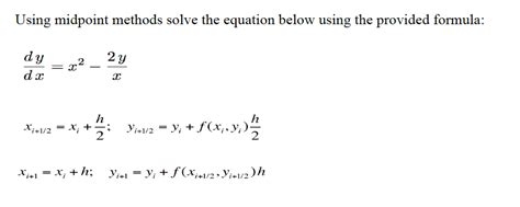 Solved Jsing Midpoint Methods Solve The Equation Below Using