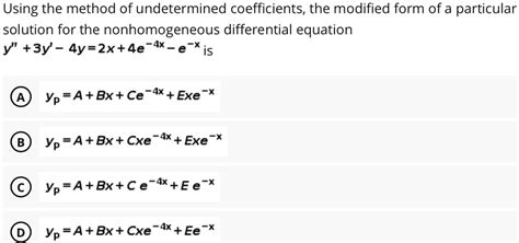 solved using the method of undetermined coefficients the modified