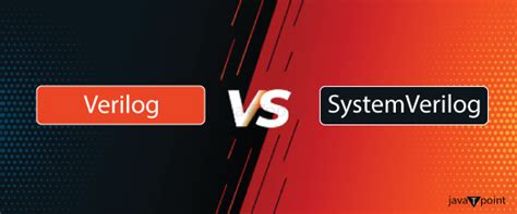 Difference Between Verilog And Systemverilog Tpoint Tech