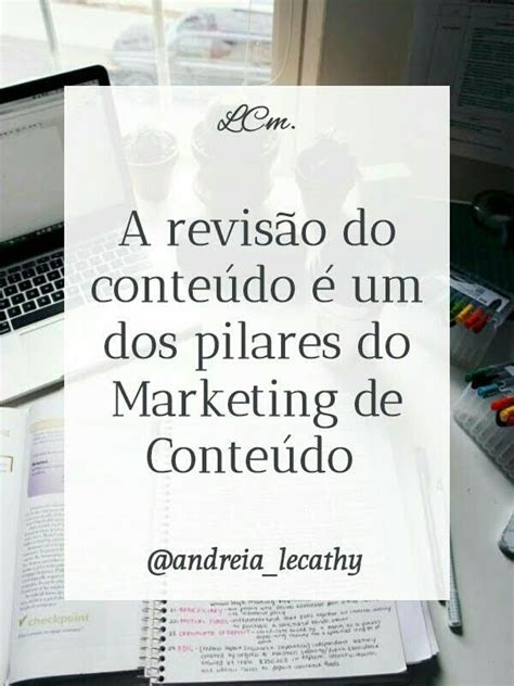 A revisão do conteúdo é um dos mais importantes pilares do Marketing de