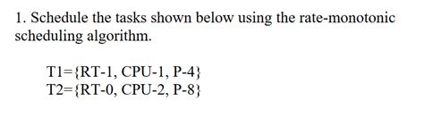 Solved 1 Schedule The Tasks Shown Below Using The