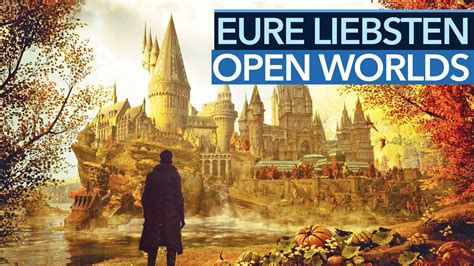 wir haben unsere lieblings open worlds gezeigt jetzt seid ihr dran