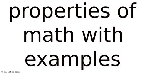 Properties Of Math With Examples