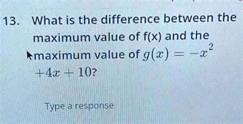 13 What Is The Difference Between The Maximum Value Of Fx And The
