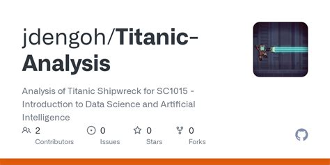 github jdengoh titanic analysis analysis of titanic shipwreck for