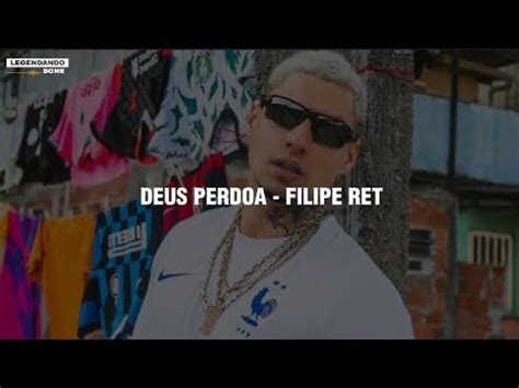 Deus Perdoa Filipe Ret Letra Youtube