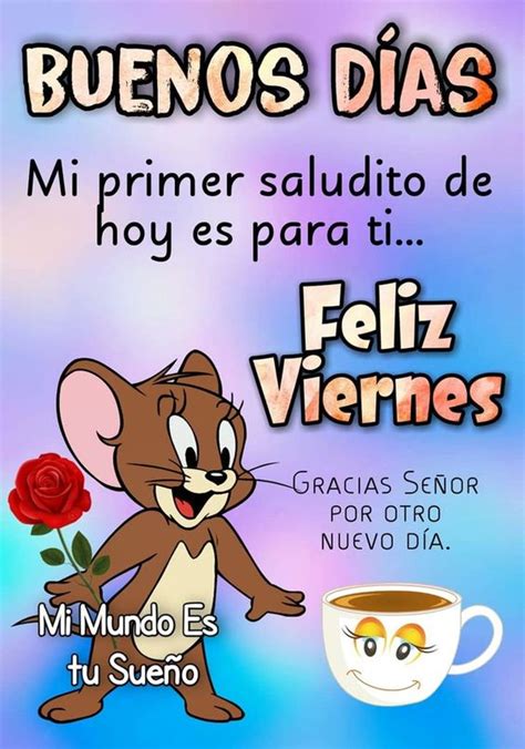 Imágenes De Feliz Viernes Bonitas ¡para Dedicar Gratis