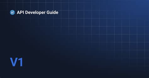V1 Api Developer Guide