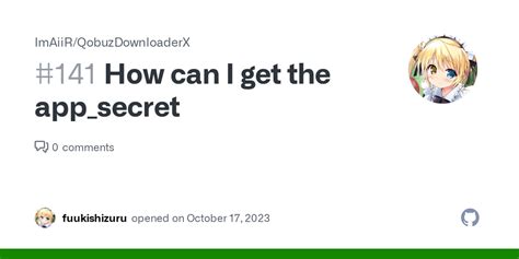 How Can I Get The Appsecret · Issue 141 · Imaiirqobuzdownloaderx