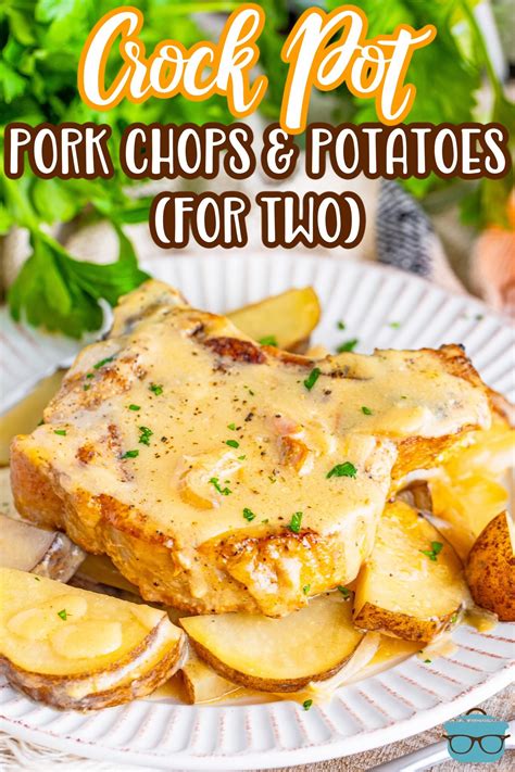 Crock Pot Pork Chops And Potatoes For Two The Country Cook