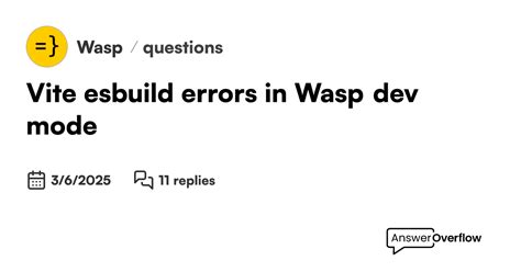 Vite Esbuild Errors In Wasp Dev Mode Wasp