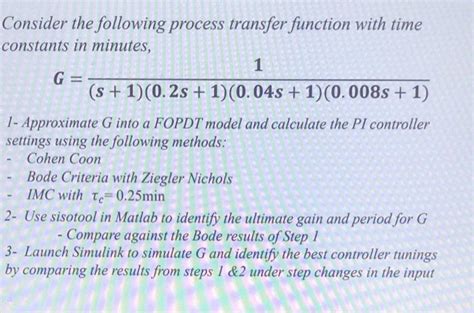Solved Consider The Following Process Transfer Function With