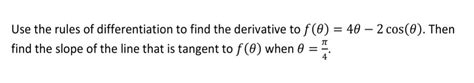 [solved] Use The Rules Of Differentiation To Find The Der